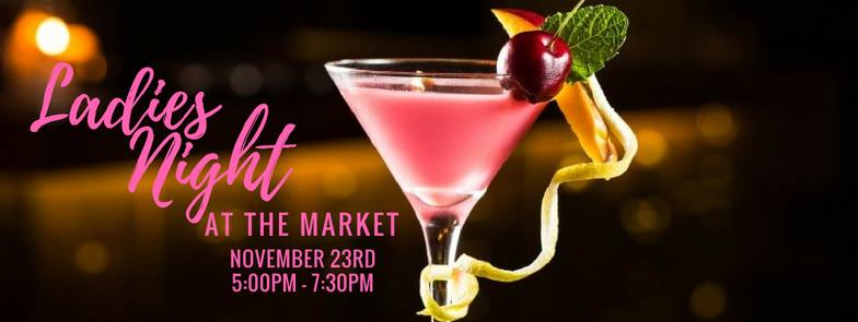 Ladies Night at the Market - cocktails, chocolate and firemen!